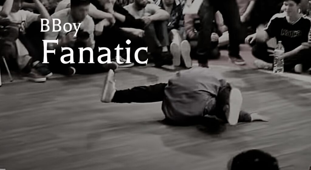 BBoy Fanatic – Best Moments